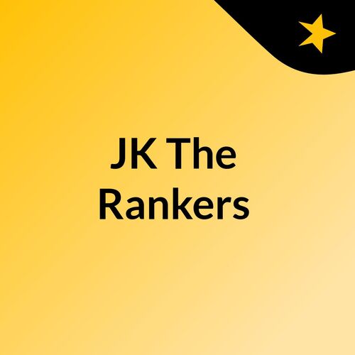 JK The Rankers - English Podcast - Download and Listen Free on JioSaavn