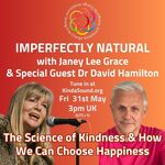 The Science of Kindness | Dr David Hamilton on Imperfectly Natural with Janey Lee Grace from ...