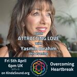 Overcoming Heartbreak | Attracting Love with Yasmin Ibrahim from KindaSound - Listen on JioSaavn