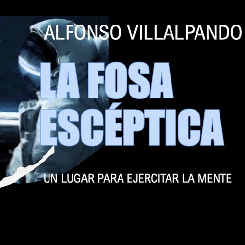 LA FOSA ESCÉPTICA - Spanish Podcast - Download and Listen Free on JioSaavn