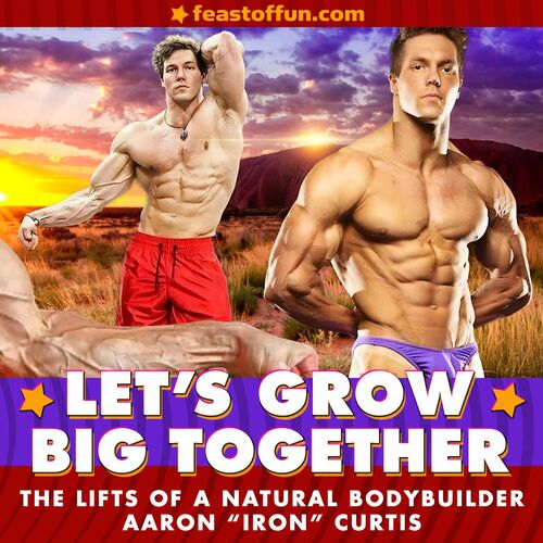 The Lifts of a Natural Bodybuilder - Aaron "Iron" Curtis from Let's Grow Big Together - Listen ...