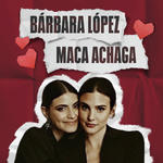 Maca Achaga y Bárbara López: ¡Más que Juliantina! from Love Stories TNT ...