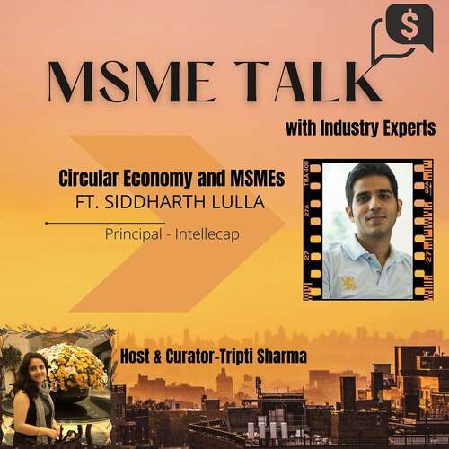 Circular Economy and MSMEs from MSME TALK - Listen on JioSaavn