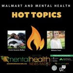 Hot Topics: Walmart and Mental Health from Mental Health News Radio ...