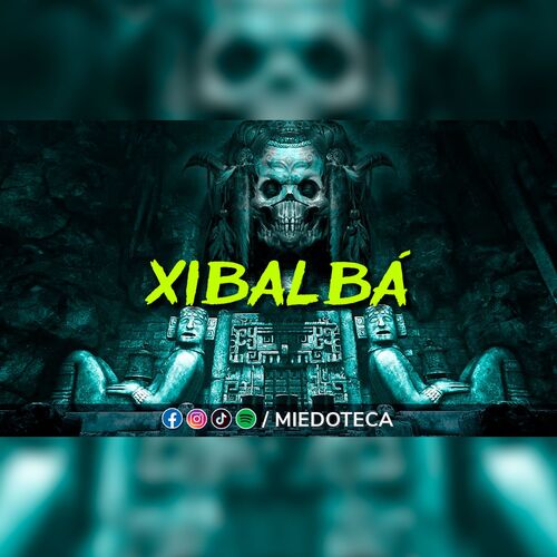 El Enigma de la Filosofía Maya de Vida y Muerte - Xibalbá from La Miedoteca - Listen on JioSaavn