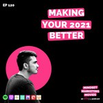 Making your 2021 Better || Ep 120 || an RTH24 podcast from Mindset ...