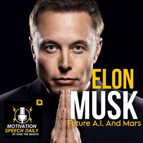 Elon Musk: Future, A.I. And Mars (English Speech ) from Motivation by ...