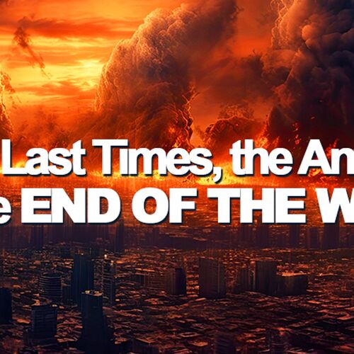 On the Last Times, the Antichrist, and the End of the World from NTEB ...