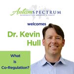 Dr. Kevin Hull Part 1 of What is Co-Regulation? from NeuroDiverse ...