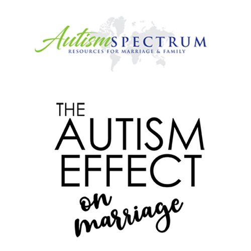 The Autism Effect on Marriage from NeuroDiverse Christian Couples ...