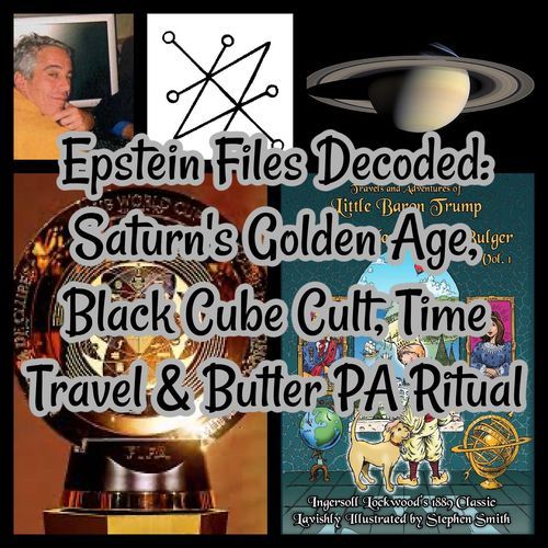 Epstein Files Decoded: Saturn's Golden Age, Black Cube Cult, Time ...