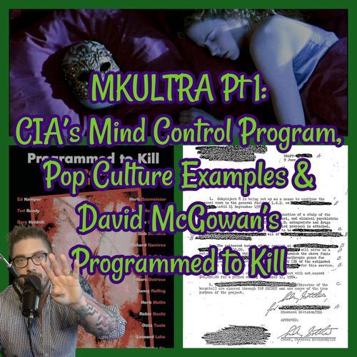 MKULTRA Pt 1: CIA’s Mind Control Program, Pop Culture Examples & David ...