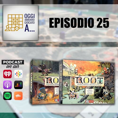 01.25 Alle RADICI del gioco (Root) from Oggi Abbiamo Giocato A ...