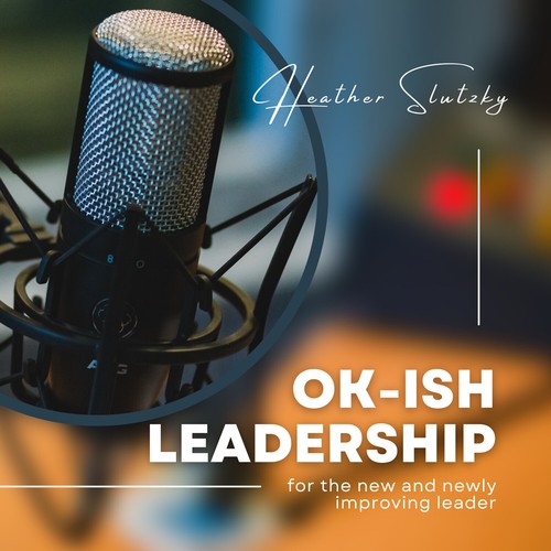 Ok-ish Leadership - English Podcast - Download and Listen Free on JioSaavn