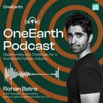 Opportunities and Challenges for a Sustainable Fashion industry with Rohan Batra from OneEarth ...