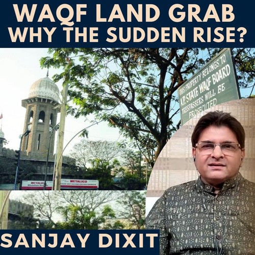 Sanjay Dixit I Waqf Land Grab I Why the sudden rise? from PGurus ...