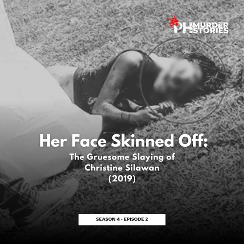 Her Face Skinned Off: The Gruesome Slaying of Christine Silawan (2019 ...