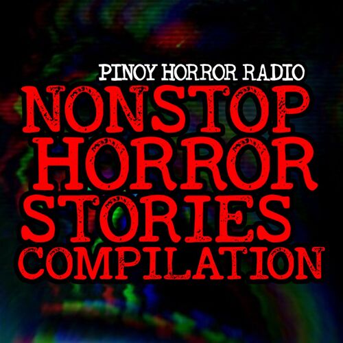 Nonstop Tagalog Horror Stories 203 | Pinoy Horror Radio from PINOY ...
