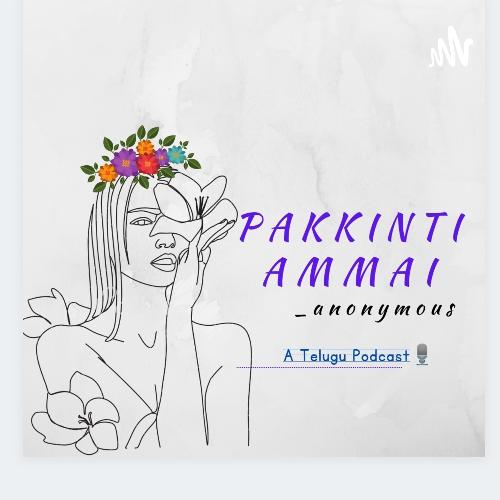 Pakkinti Ammai (A Telugu Podcast) - Telugu Podcast - Download and ...