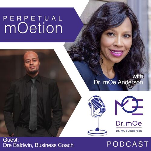 Discipline and Confidence: Dre Baldwin's Secrets to Entrepreneurial Success from Perpetual ...