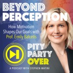 Beyond Perceptions: How Motivation Shapes Our Goals with Prof. Emily ...