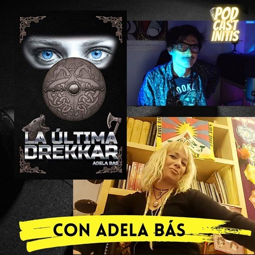 Entrevista a Adela Bas. La última Drekkar from Podcastinitis - Listen ...