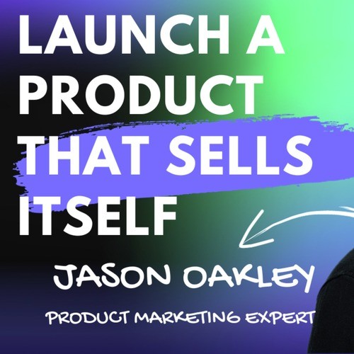 E29: Startup Product Launch Masterclass: Positioning, Messaging, and ...