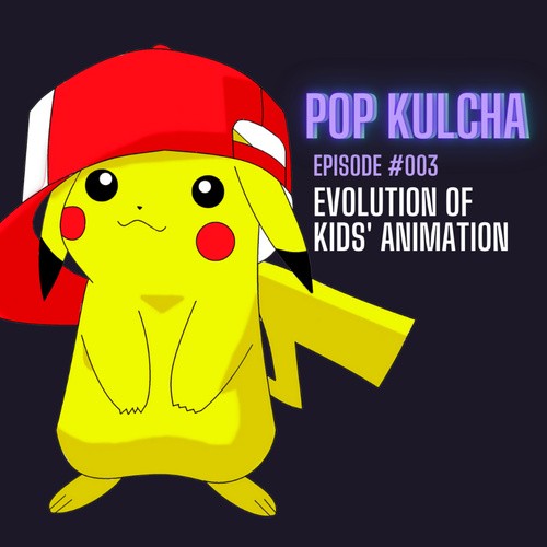 Evolution of Kids' Animation from Pop Kulcha - Listen on JioSaavn