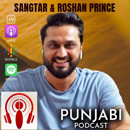 Sangtar and Roshan Prince (EP49) from Punjabi Podcast - Listen on JioSaavn