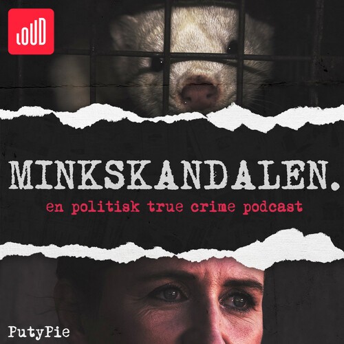 (1) MINKSKANDALEN - Minkene lever! from PutyPie TRUE CRIME - Listen on ...