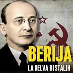 La Belva Del Regime Sovietico: Lavrentj Berija from Racconti di Storia ...