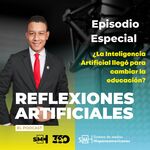 Capítulo Especial: ¿La Inteligencia Artificial llegó para cambiar la educación? from Reflexiones ...