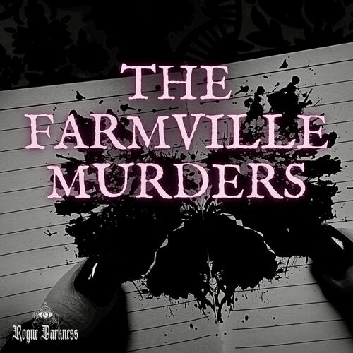 Ep 57: The Farmville Murders from Rogue Darkness - Listen on JioSaavn