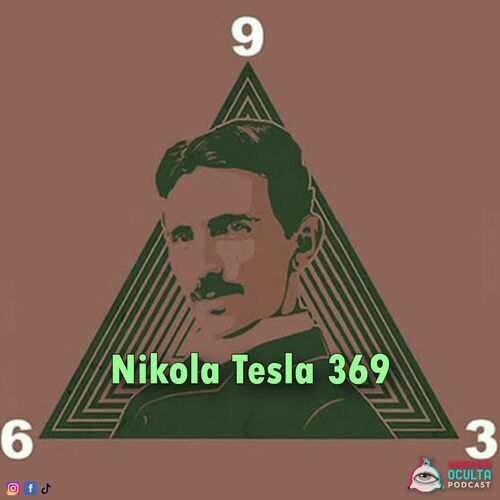 Nikola Tesla 369 from Sabiduría Oculta Podcast - Listen on JioSaavn