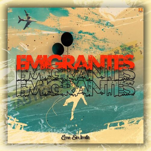 Emigrantes - Eme Sin Limite from Sencillos - Eme Sin Limite - Listen on ...