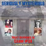 What Happened in Cabin 28? The Keddie Murders from Seriously Mysterious ...