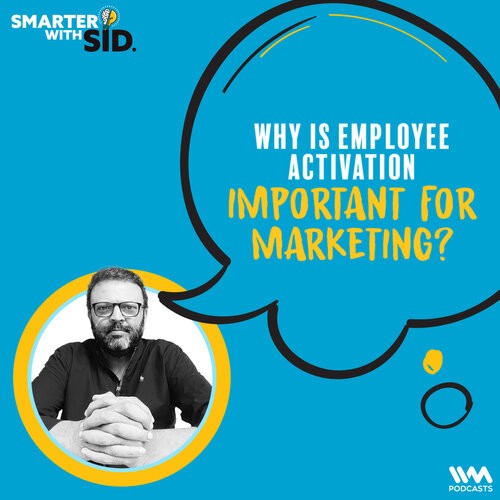 Why is employee activation important for marketing? from Smarter with ...