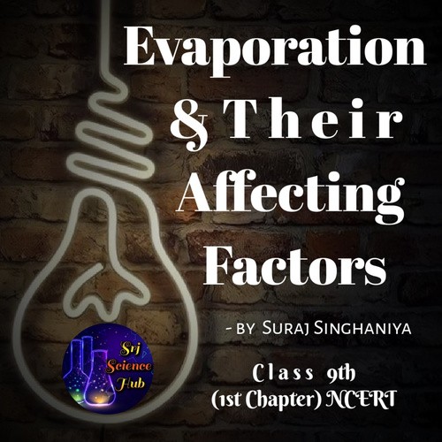 Class 9th | Chapter 1:- EVAPORATION & their Affecting FACTORS from Srj ...
