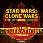 Star Wars: Clone Wars • The 2D Micro-Series from Star Wars Generations ...