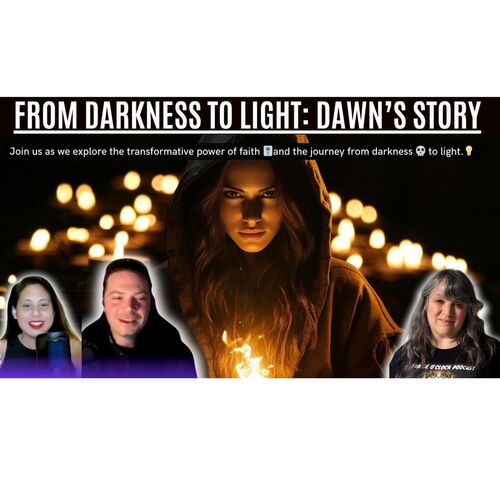 Transformed from Occult Darkness to the True Light of Jesus: Dawn's ...