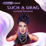 Such a Drag - Show Trailer from Such a Drag - Listen on JioSaavn