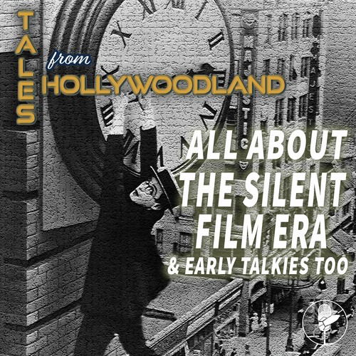 All About The Silent Film Era & Early Talkies Too from Tales From ...