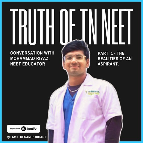 The Truth of TN NEET, Part 1 - The Realities of an aspirant Ft. Mohammad Riyaz, NEET educator ...