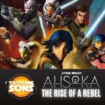Ahsoka: The Rise of a Rebel from Tatooine Sons: A Pop Culture Podcast ...