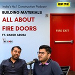 Building Materials | All about Fire Doors Ft. Daksh Arora | EP 72 | The CODE | India's No.1 ...