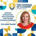 Authentic Achievements: How to Gracefully Lead Through Emotional ...