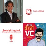 E31: Sasha Mirchandani (Managing Director & Founder, Kae Capital) from ...