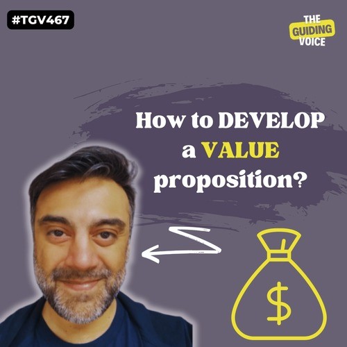 How to develop a value proposition? | Jay Maniar | #TGV467 from The ...
