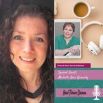 EP111: Michelle's Empowering Path to Releasing Her Traumatic Pain from ...