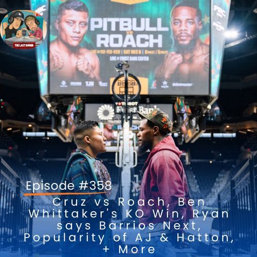 Cruz vs Roach, Ben Whittaker's KO Win, Ryan says Barrios Next ...